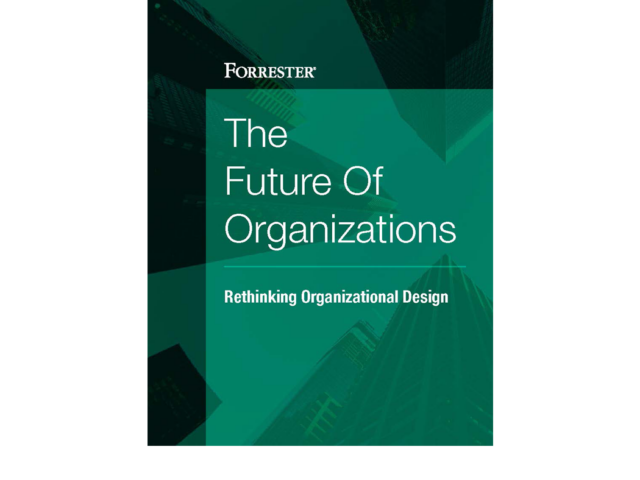 Future Of Organizations: Rethinking Organizational Design