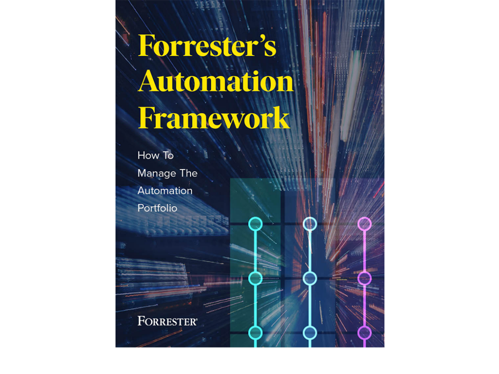 Incorporate an automation framework into your business with Forrester