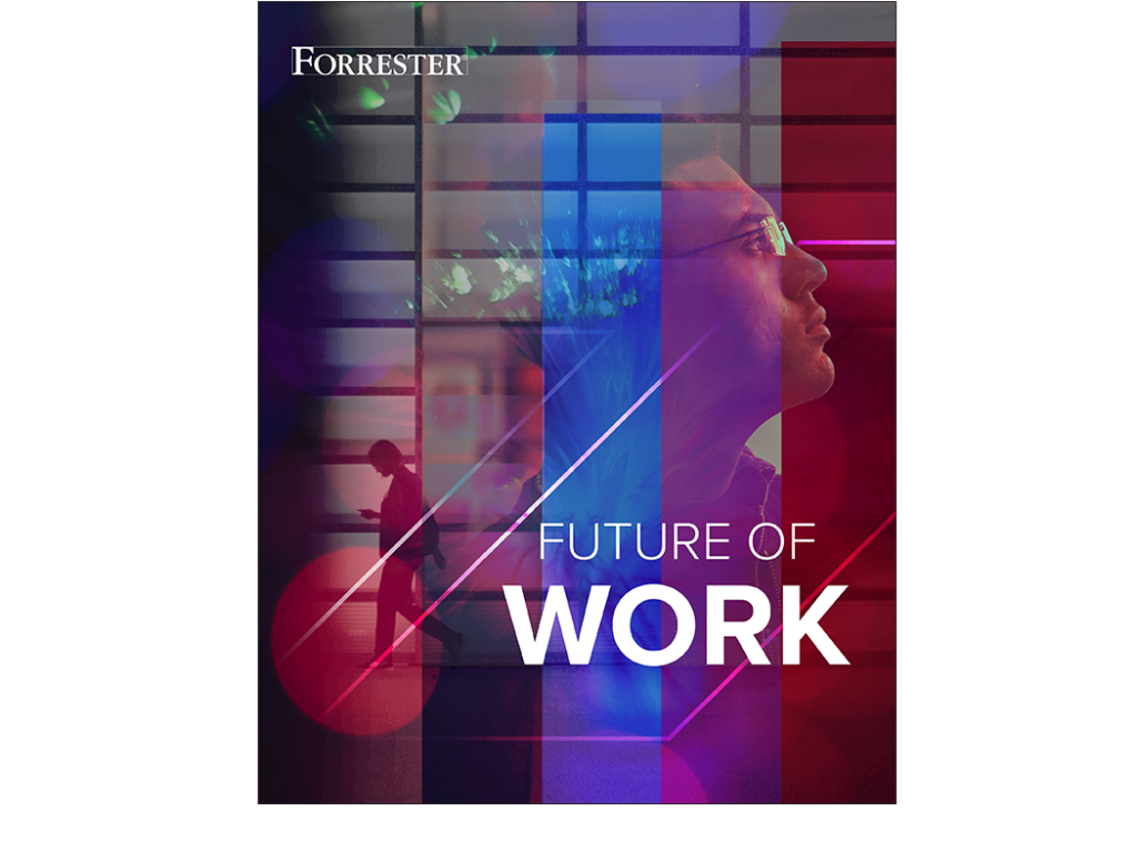 The Future Of Work - Forrester