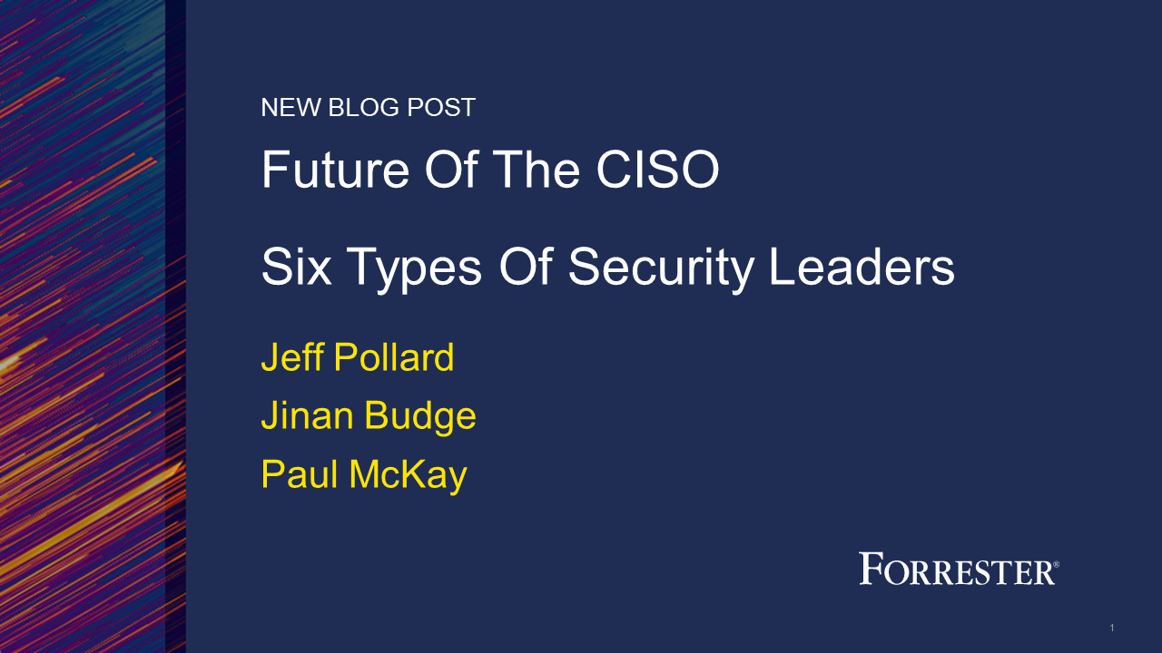 The Future Of The CISO — Six Types Of Security Leaders