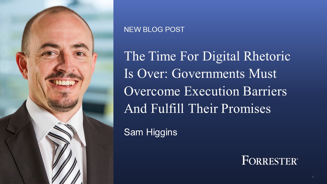 The Time For Digital Rhetoric Is Over: Governments Must Overcome ...