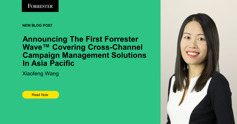 Announcing The First Forrester Wave™ Covering Cross-Channel Campaign ...