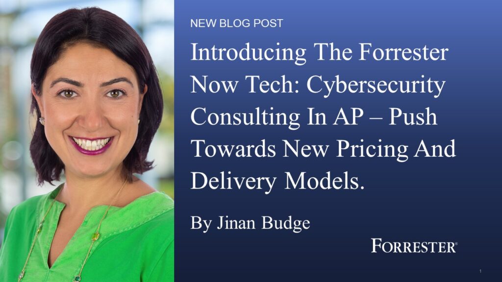 Introducing The Forrester Now Tech: Cybersecurity Consulting In APAC ...