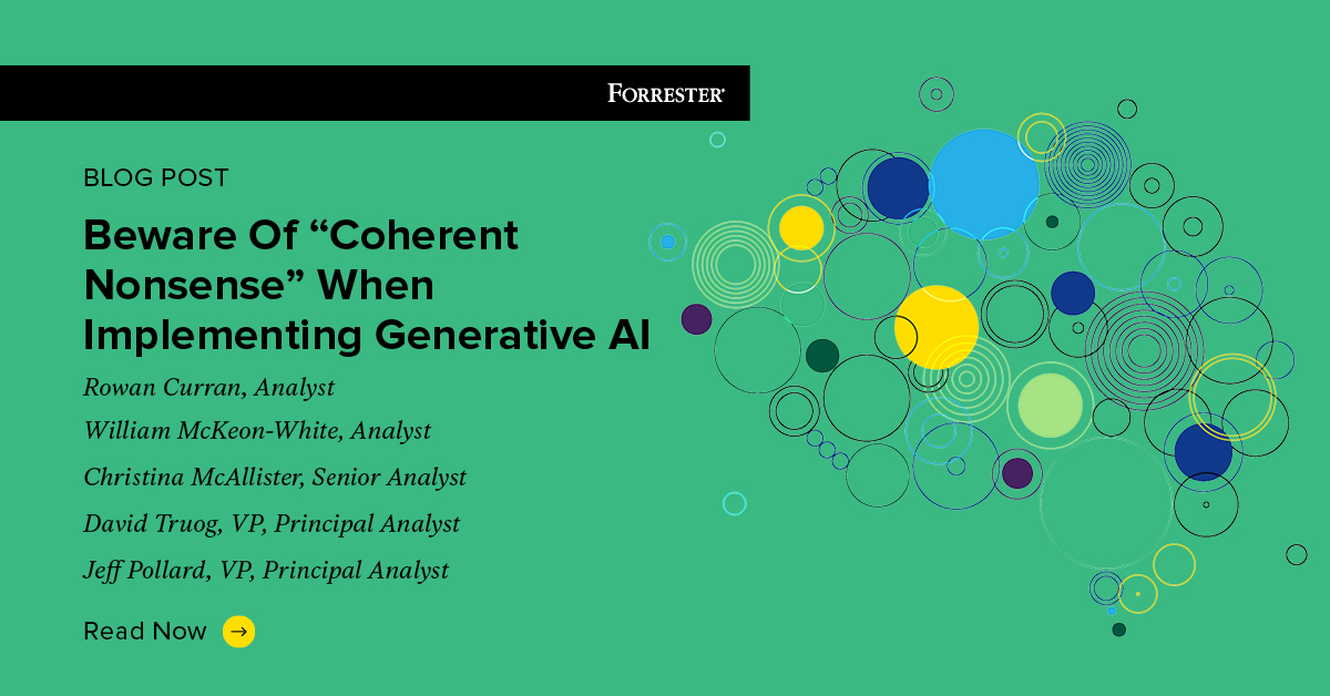 Beware Of “Coherent Nonsense” When Implementing Generative AI