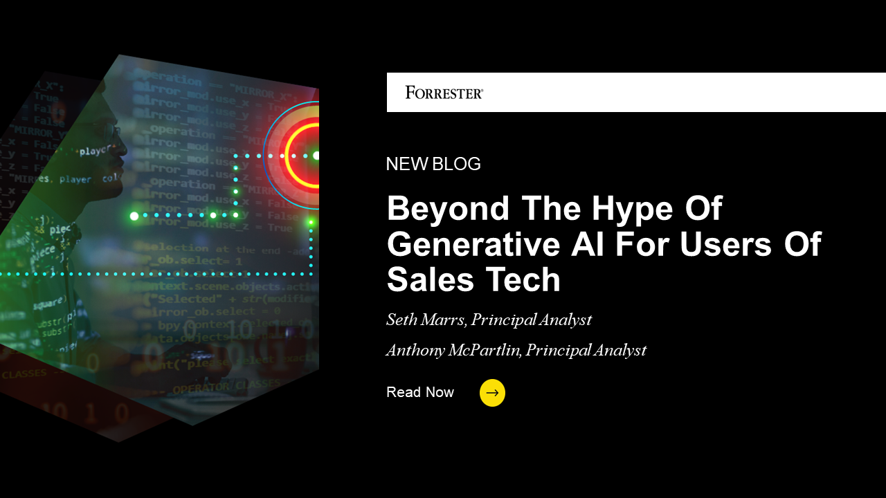 Beyond The Hype Of Generative AI For Users Of Sales Tech
