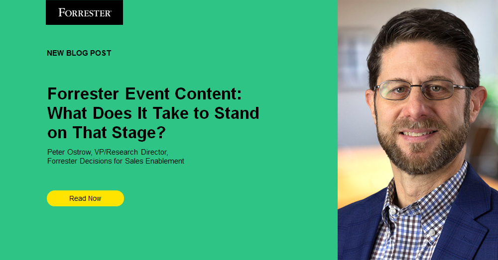 Forrester Event Content: What Does It Take To Stand On That Stage?
