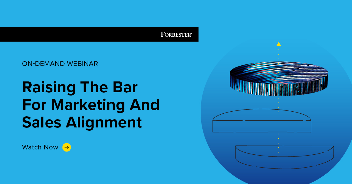 Raising The Bar For Marketing And Sales Alignment