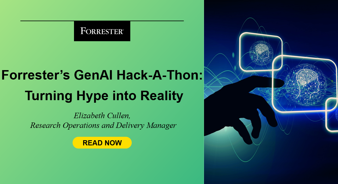 Forrester’s GenAI Hack-A-Thon: Turning Hype Into Reality