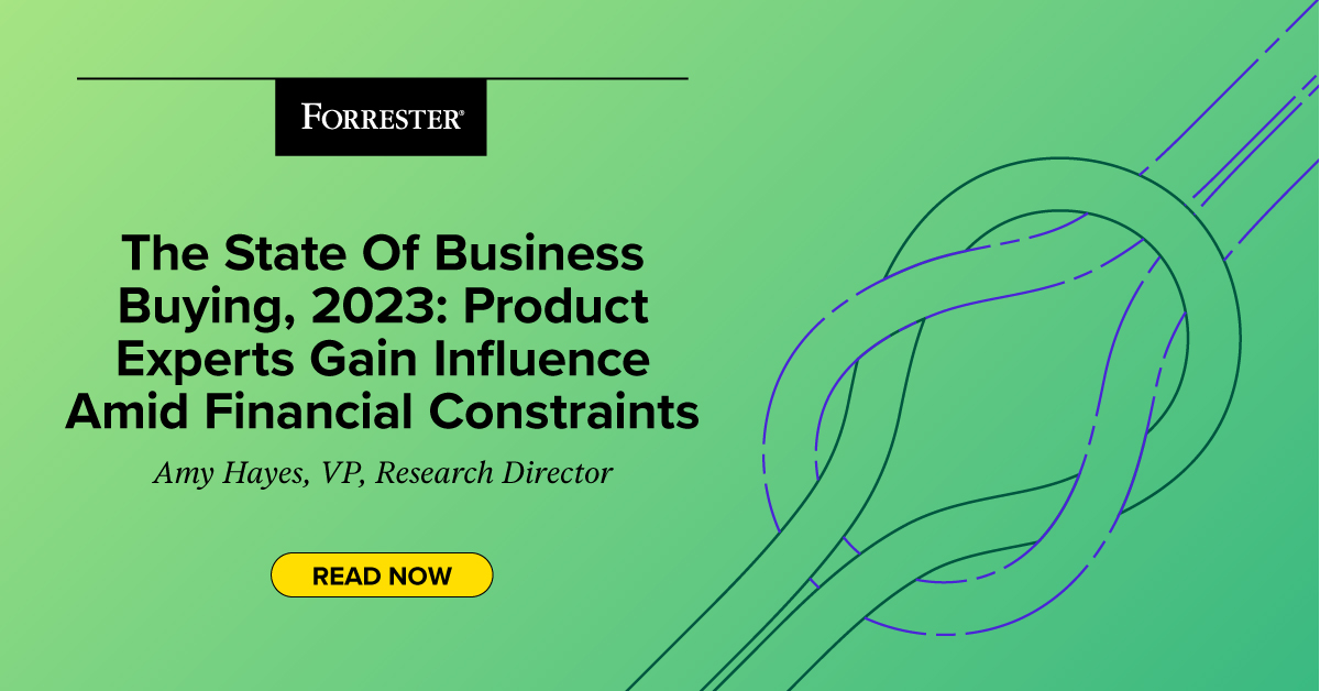 The State Of Business Buying, 2023: Product Experts Gain Influence Amid ...