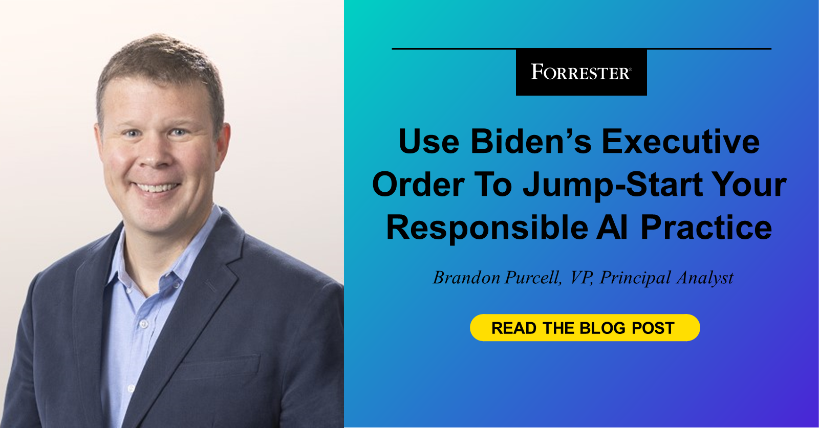 Use Biden’s Executive Order To Jump-Start Your Responsible AI Practice