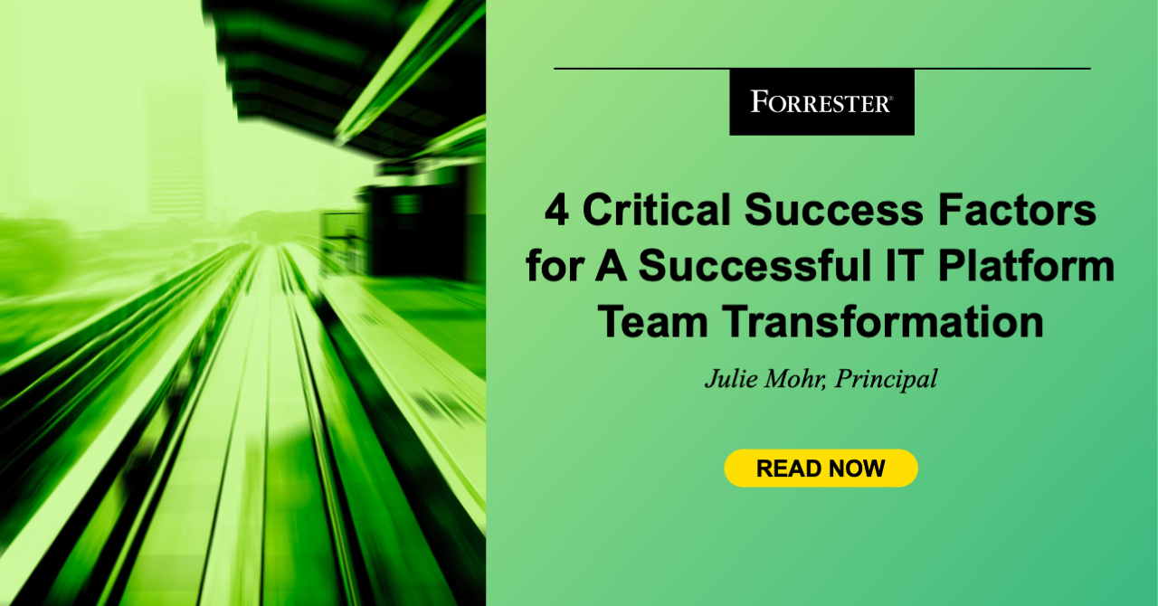 Critical Success Factors For A Successful IT Platform Team Transformation