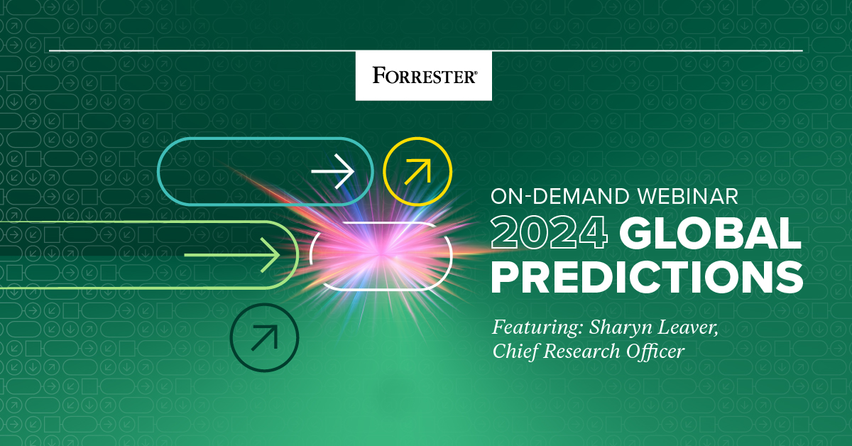 Watch Forrester's 2024 Global Predictions Webinar