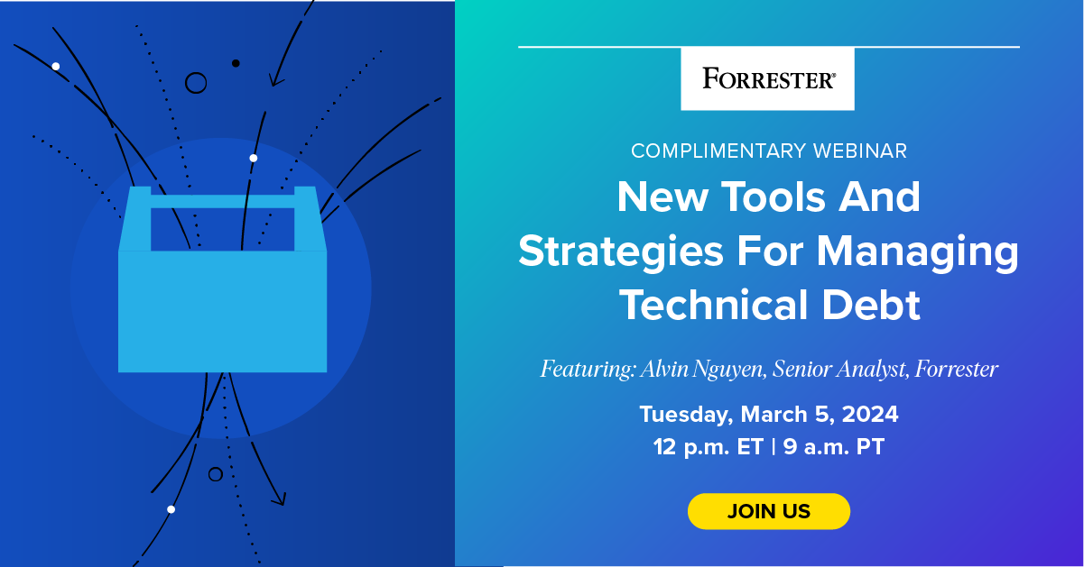 Webinar: New Tools And Strategies For Managing Technical Debt