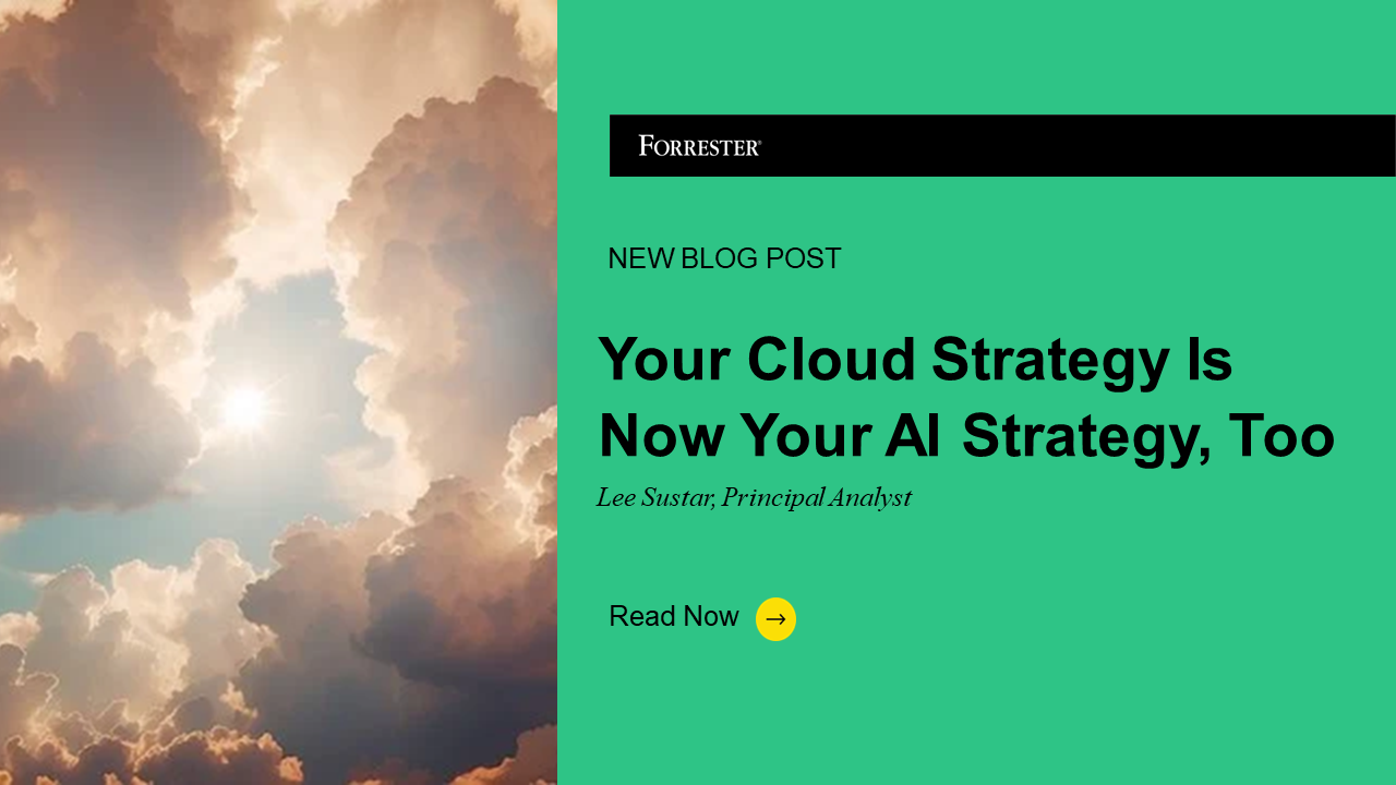 The Ai Cloud Your Cloud Strategy Is Now Your Ai Strategy Too