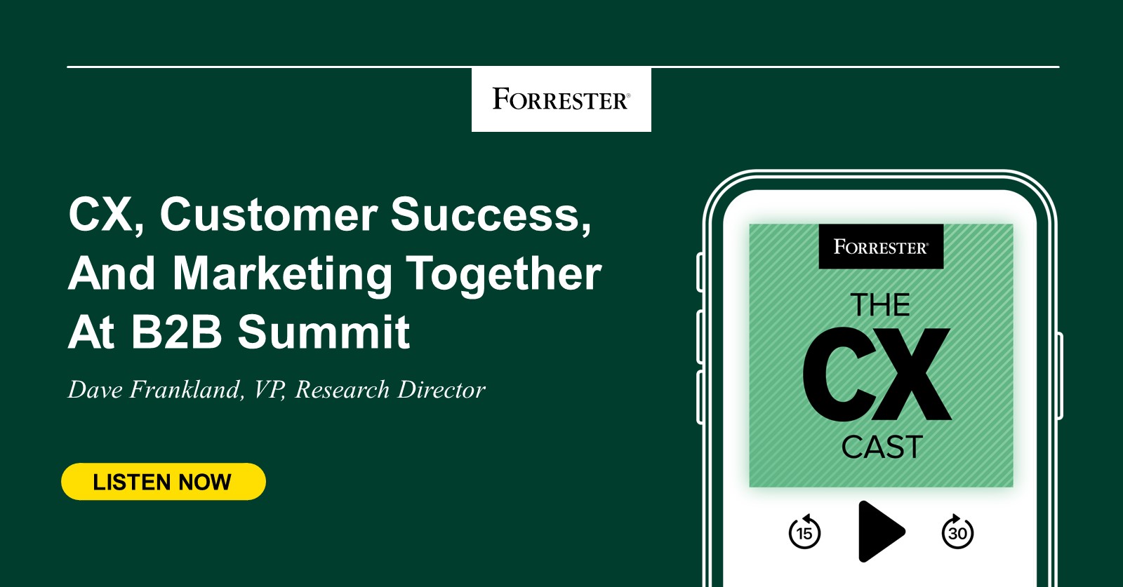 350: CX, Customer Success, And Marketing Together At B2B Summit - Forrester