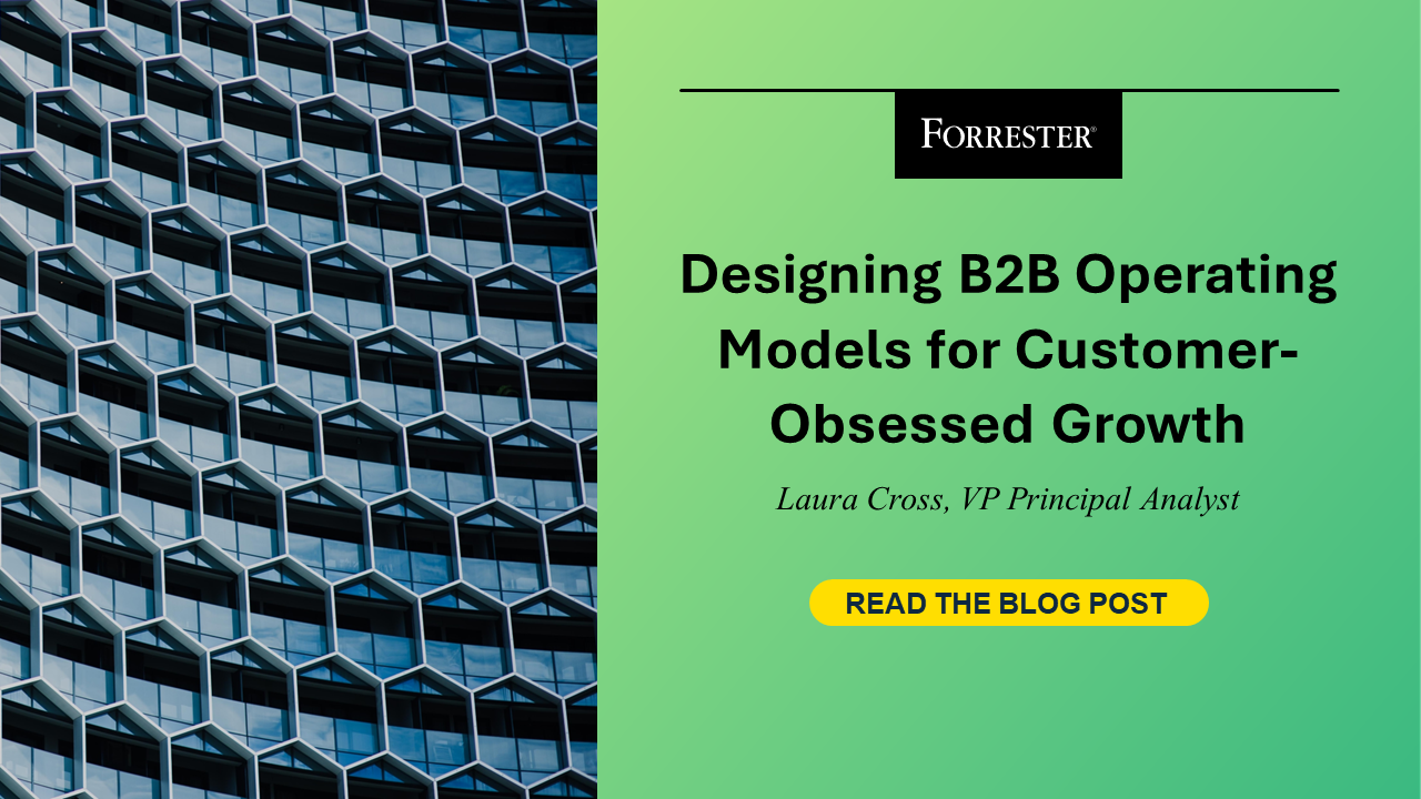 Designing B2B Operating Models For Customer-Obsessed Growth