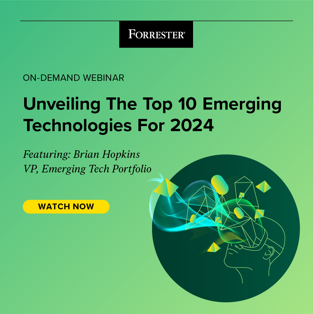 Watch On-demand Webinar: The Top 10 Emerging Technologies For 2024