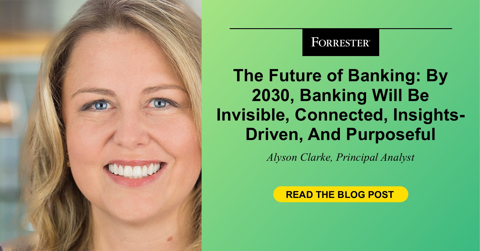 The Future Of Banking: By 2030, Banking Will Be Invisible, Connected, Insights-Driven, And ...