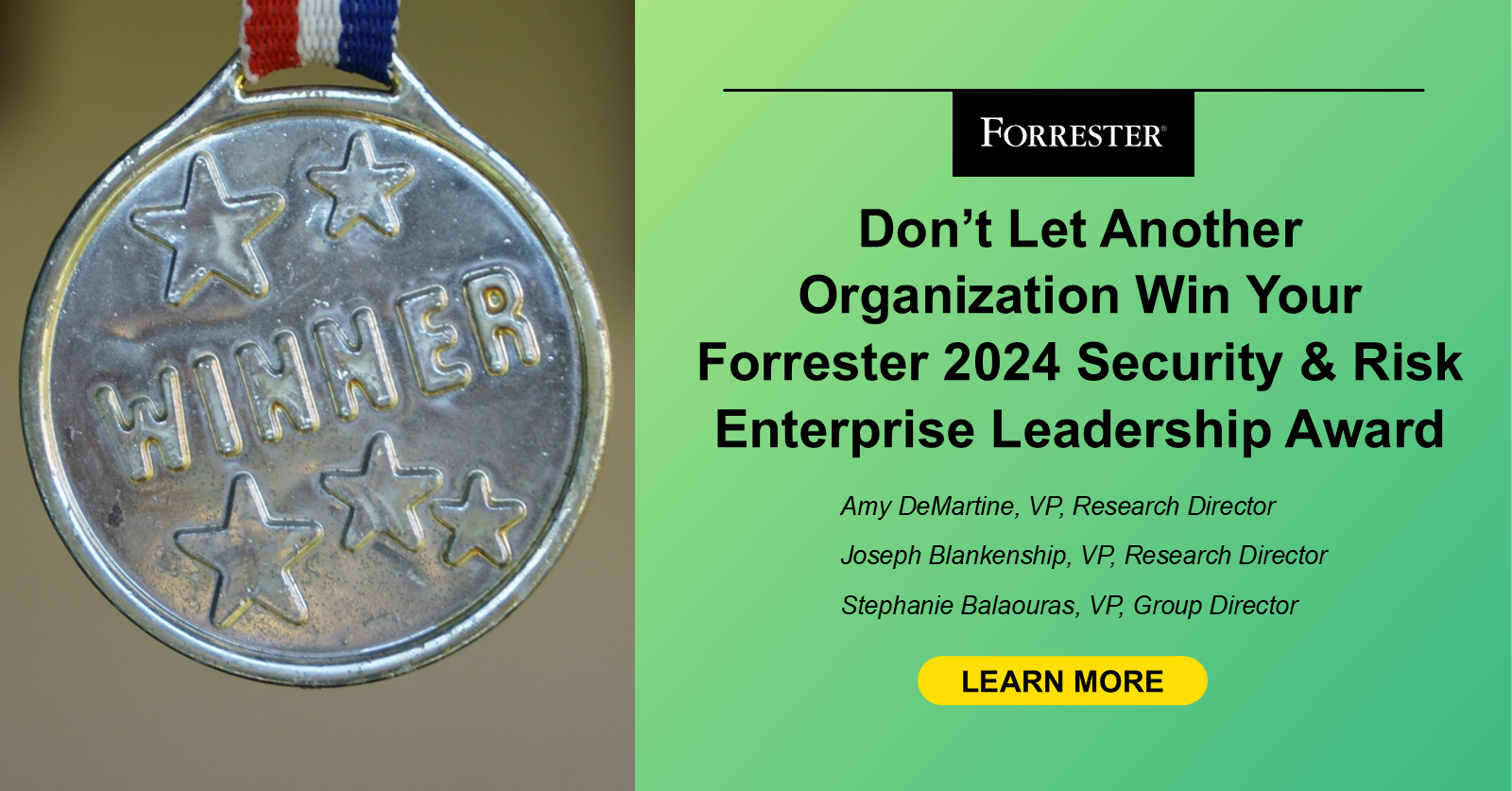 Don’t Let Another Organization Win Your Forrester 2024 Security & Risk ...