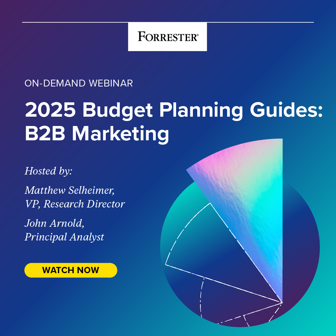 [Forrester] 2025 Budget Planning Guides: B2B Marketing