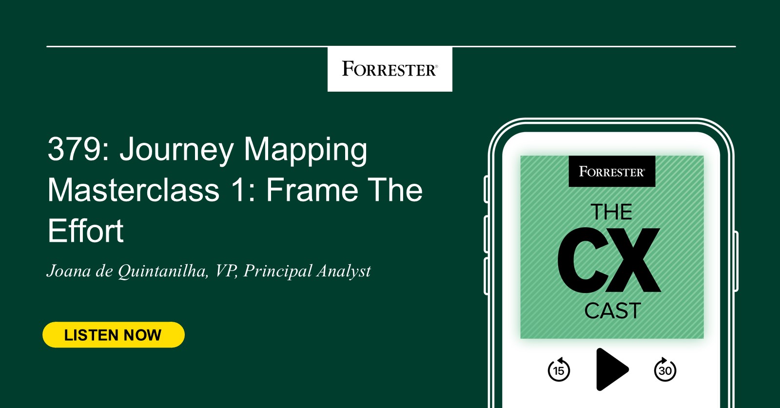 379: Journey Mapping Masterclass 1: Frame The Effort - Forrester