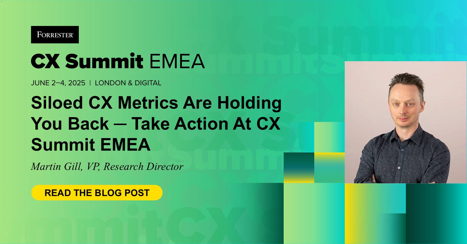 Break Down CX Metric Silos At Forrester's CX Summit EMEA