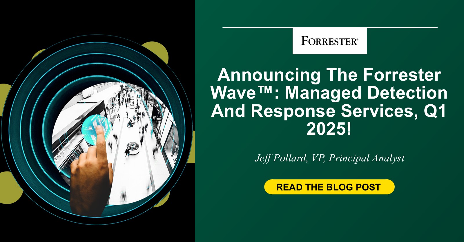 Announcing The Forrester Wave™: Managed Detection And Response Services, Q1 2025!