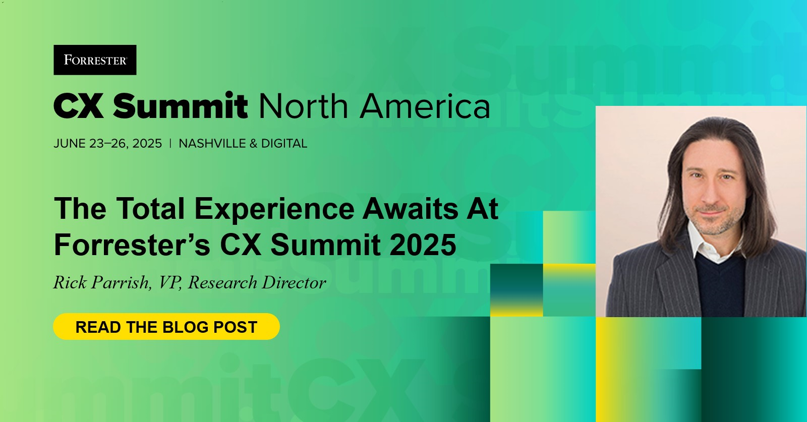 The Total Experience Awaits At Forrester’s CX Summit 2025