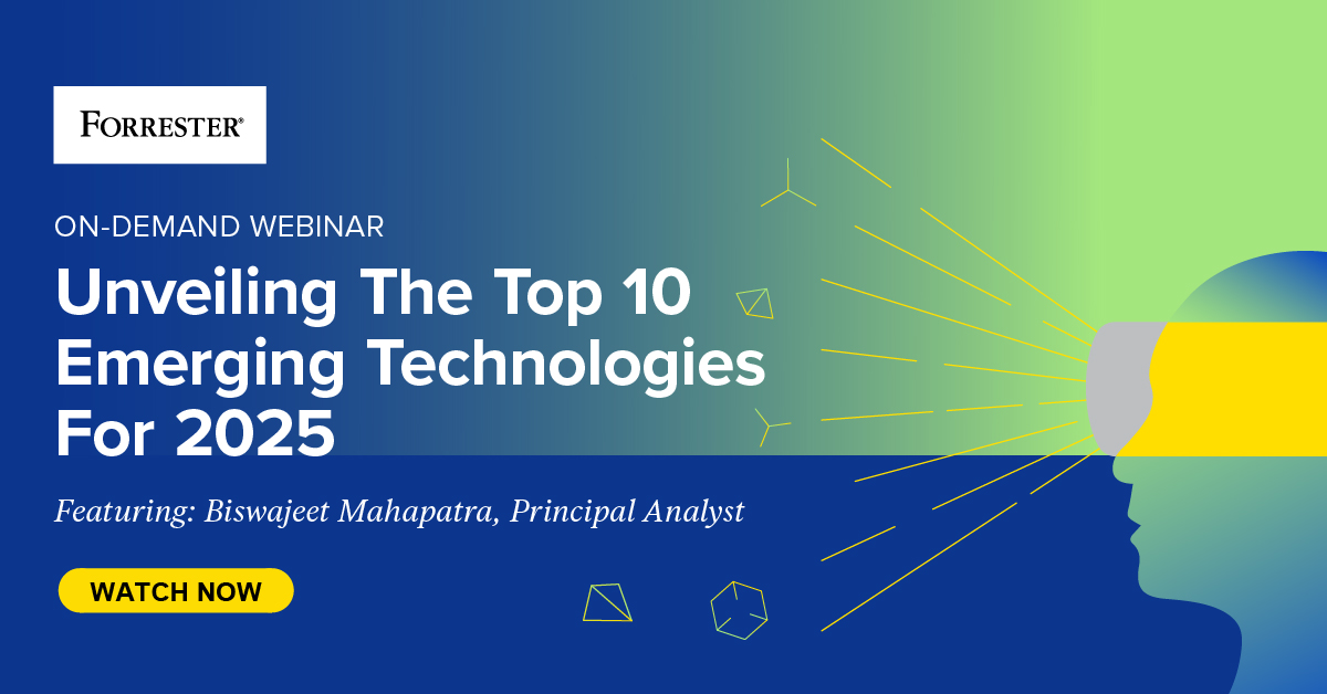Top 10 Emerging Technologies For 2025 | Forrester Webinar